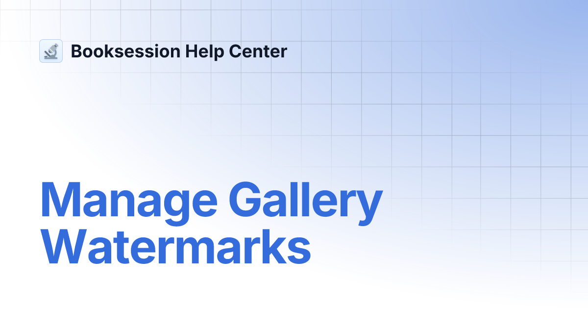 Manage Gallery Watermarks | Booksession Help Center