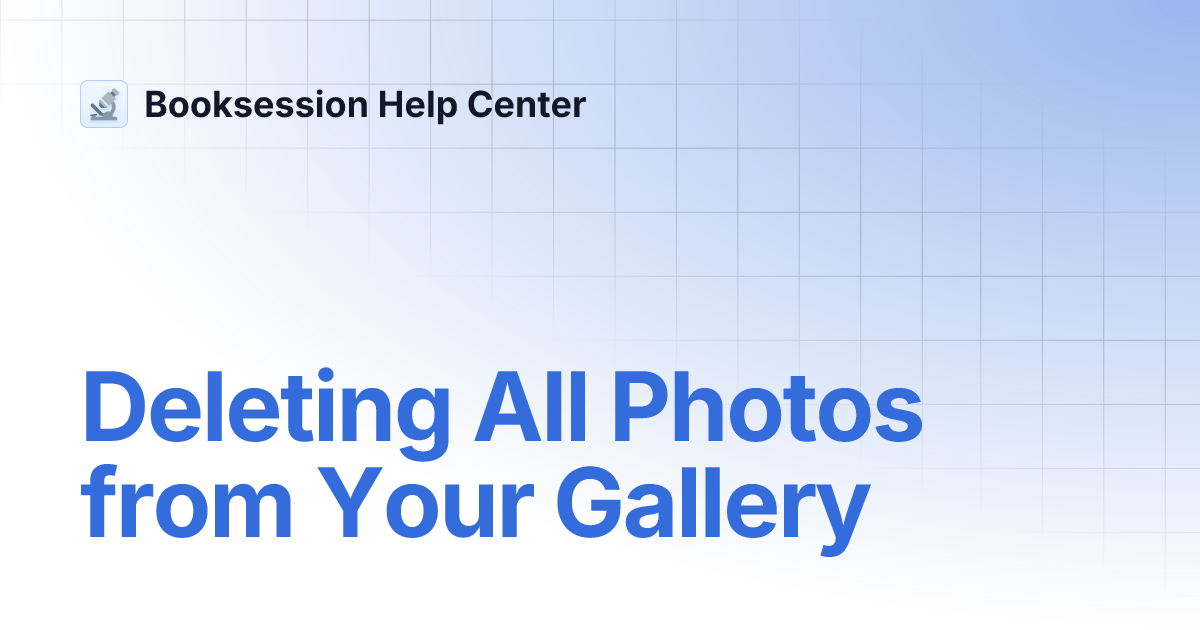 Deleting All Photos from Your Gallery | Booksession Help Center
