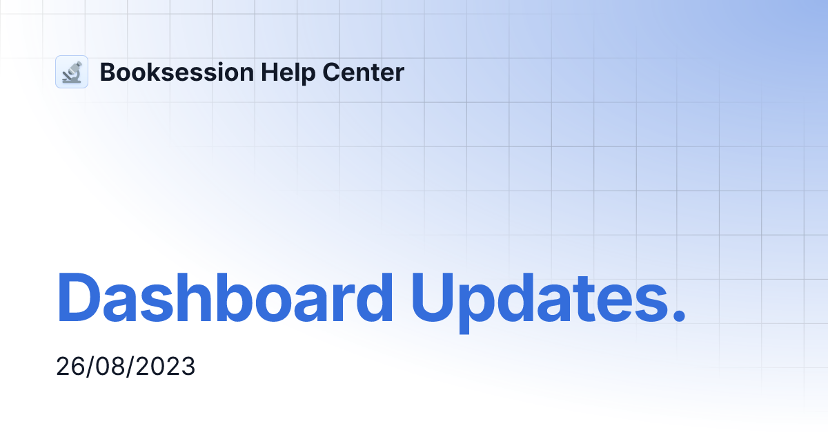 Dashboard Updates. | Booksession Help Center